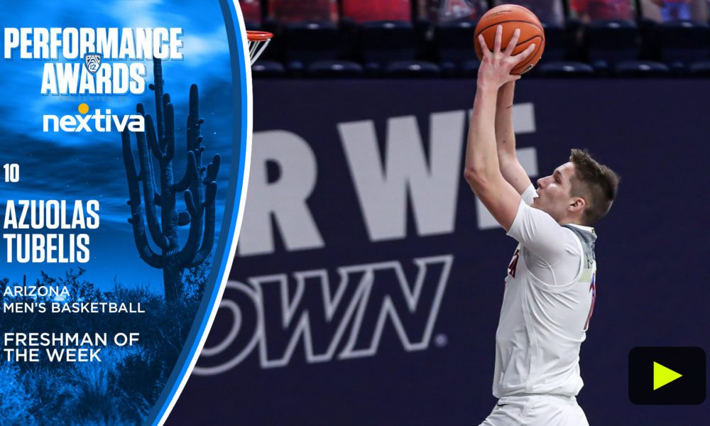 Tubelis named Pac-12 Freshman of the Week | ALLSPORTSTUCSON.com