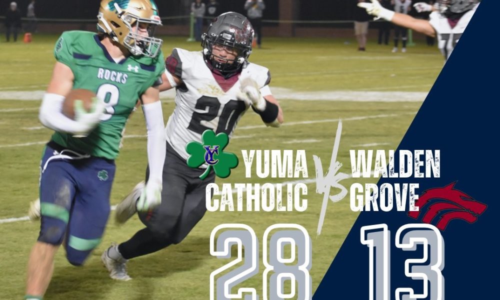 No. 9 Walden Grove ends historic run with loss at No. 1 Yuma Catholic ...