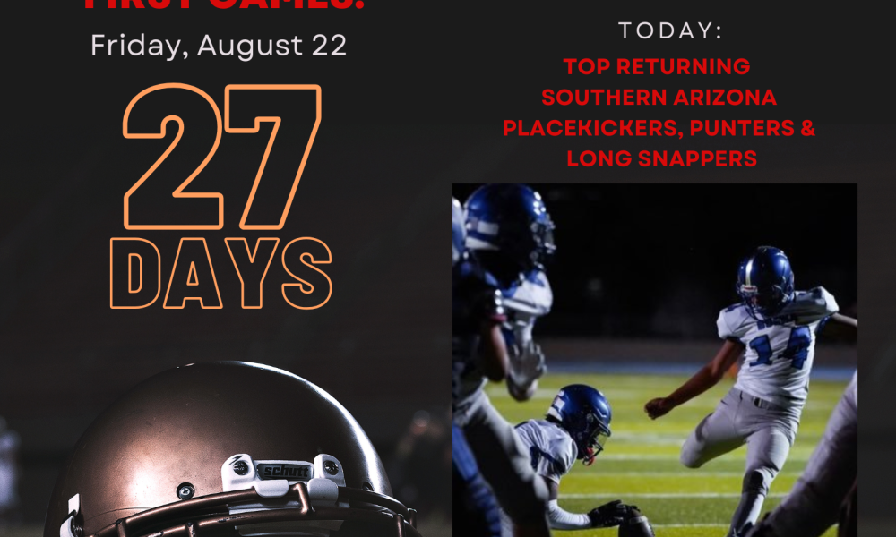 27 days to kickoff: Top returning Southern Arizona placekickers, punters & long snappers ...